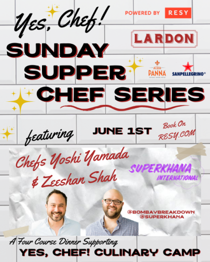 Yes, Chef! Sunday Supper Series Lardon x Superkhana - Foundation for Culinary Arts